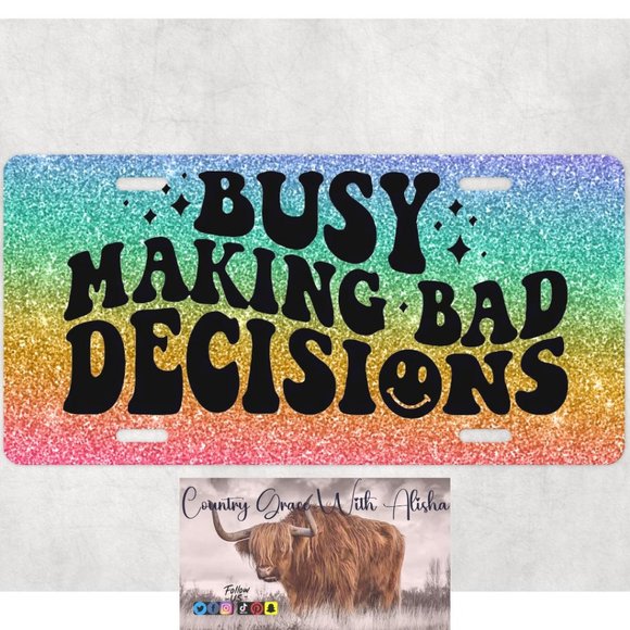 Country Grace With Alisha | Other | Busy Making Bad Decisions Smiley ...